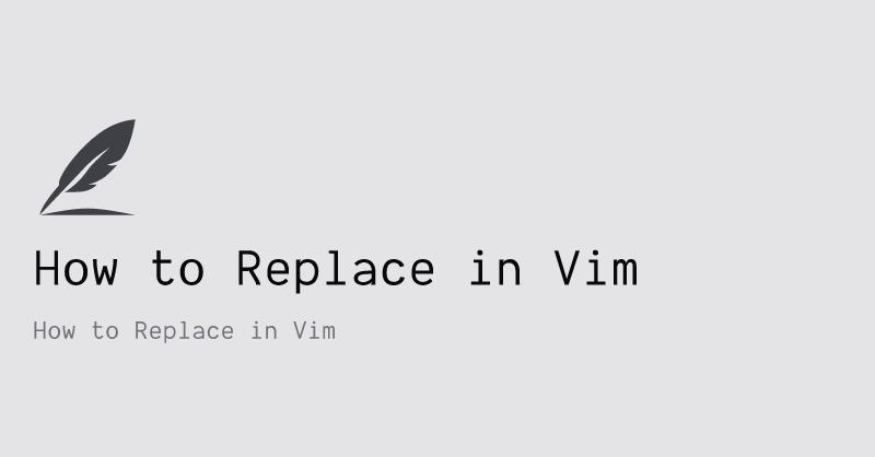 How to Replace in Vim | 船长の部落格